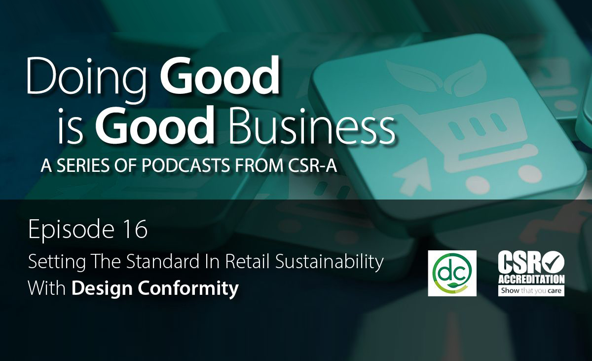 CSR-A 16th Podcast - Setting the standard in retail sustainability